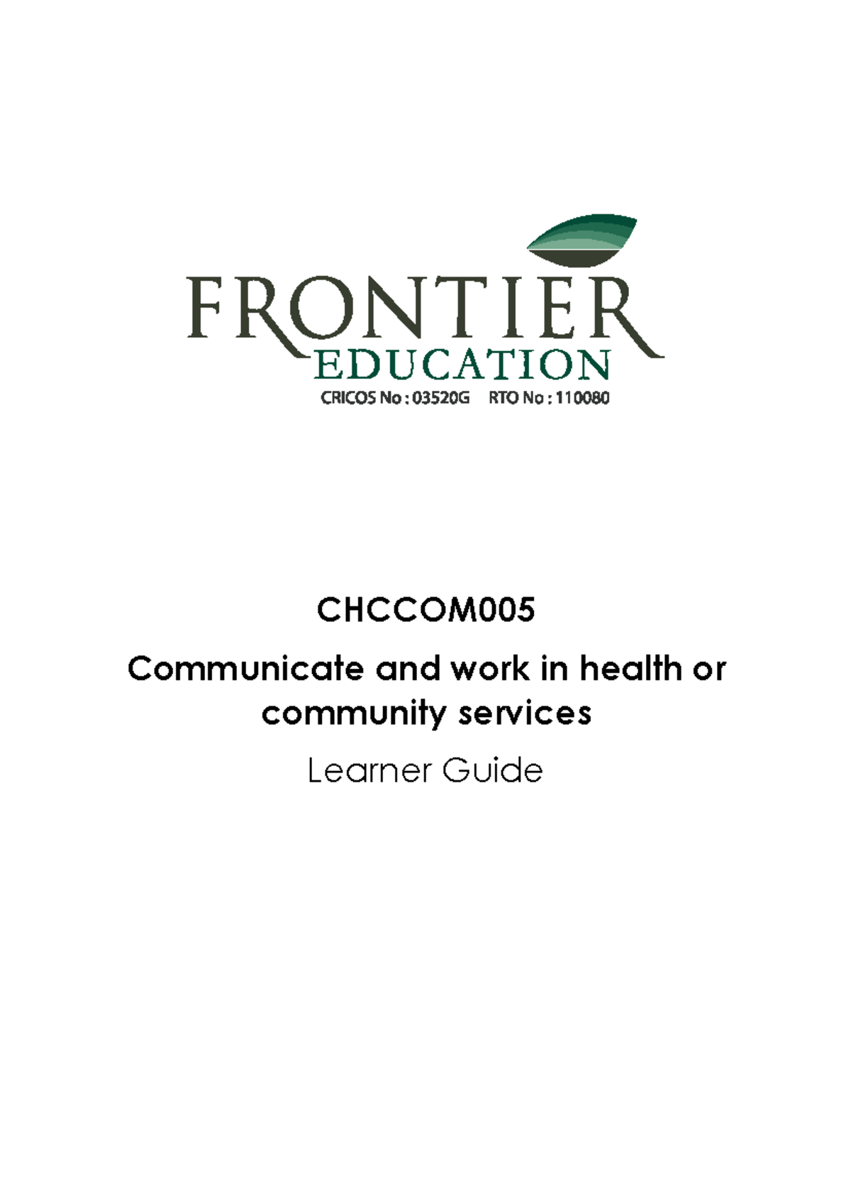 CHCCOM005 Learner Guide: Effective Communication in Health Services ...