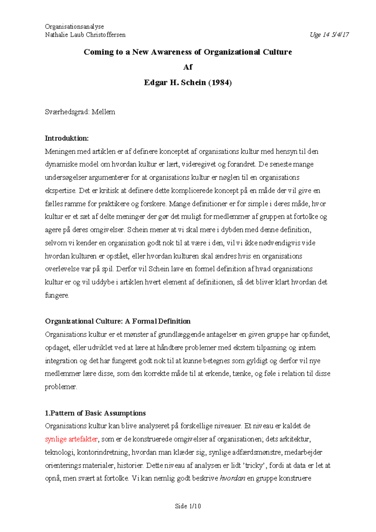 Organisationsanalyse Uge 14: Schein's Definition af Kultur - Studocu