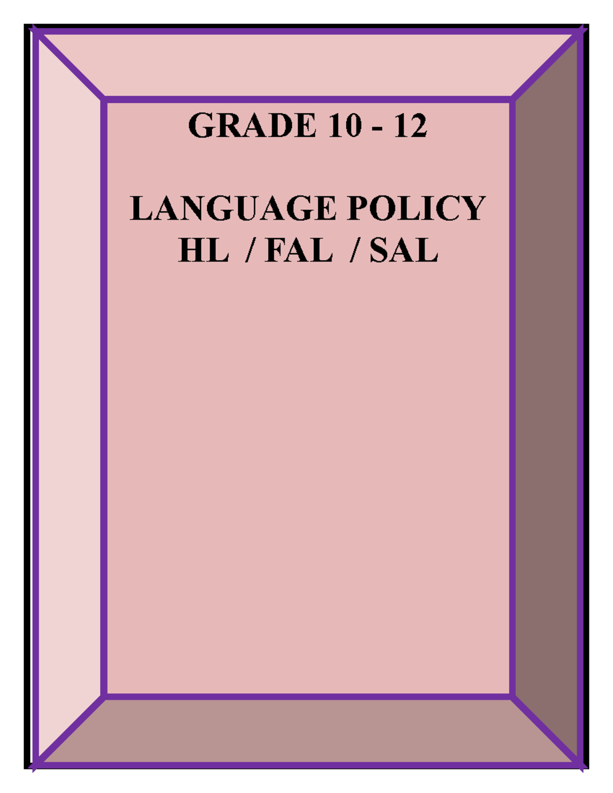 GRADE 10-12 LANGUAGE POLICY HL FAL SAL 1: STRUCTURE & ASSESSMENT ...