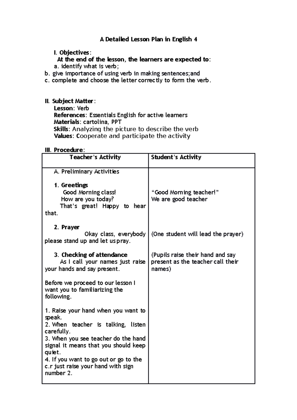 A Detailed Lesson Plan in English 4 - Objectives: At the end of the ...