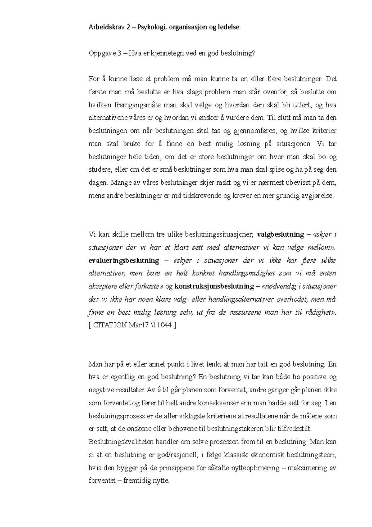 Arbeidskrav 2 - POL - kladd - Arbeidskrav 2 – Psykologi, organisasjon og ledelse Oppgave 3 – Hva ...
