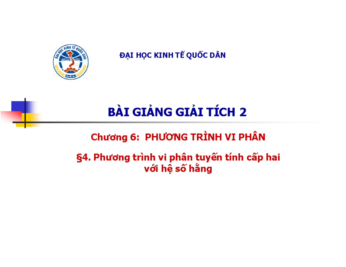 Bai 4- PTVP cap 2 - slide phương trình vi phân - ĐẠI HỌC KINH TẾ QUỐC DÂN ####### Chương 6 ...