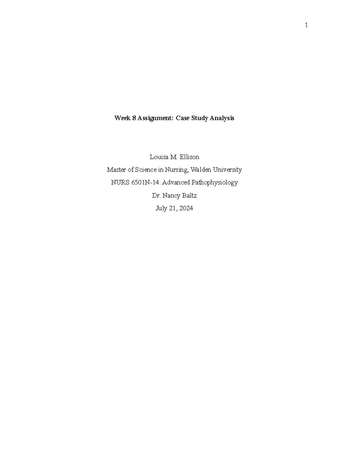 Week 8 Assignment - Week 8 Assignment: Case Study Analysis Louisa M. Ellison Master of Science ...