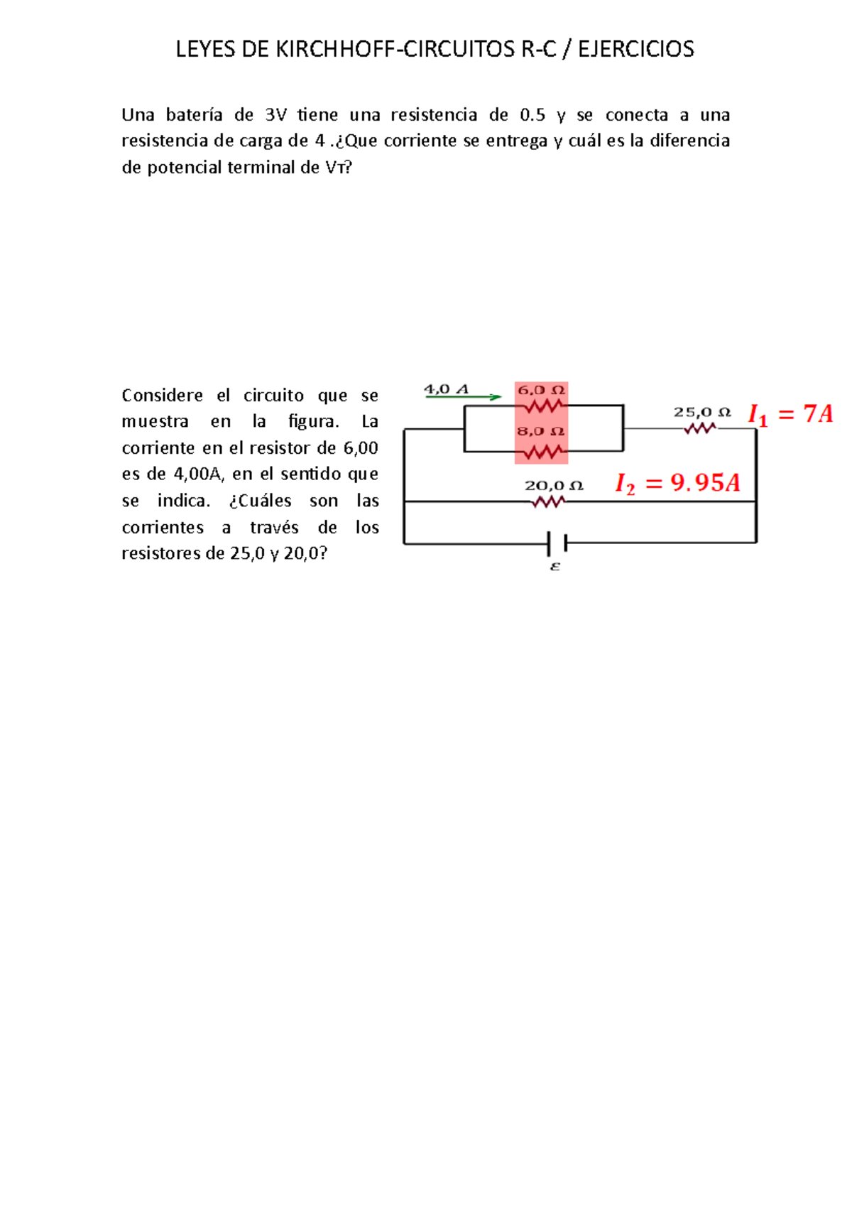 Leyes DE Kirchhoff- Circuitosrc- Ejercicios - Una batería de 3V tiene una resistencia de 0 y se ...