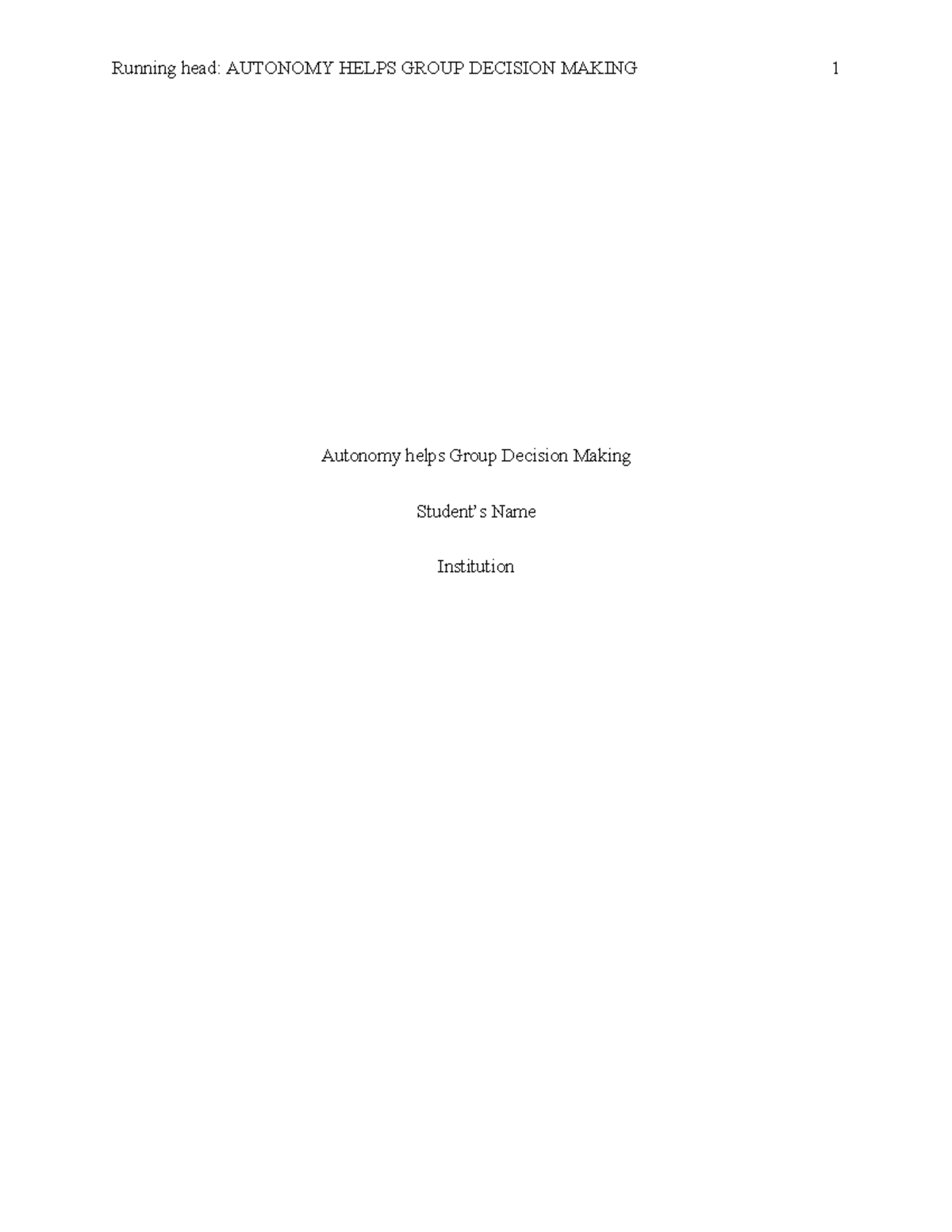Autonomy helps group decision making - Running head: AUTONOMY HELPS ...