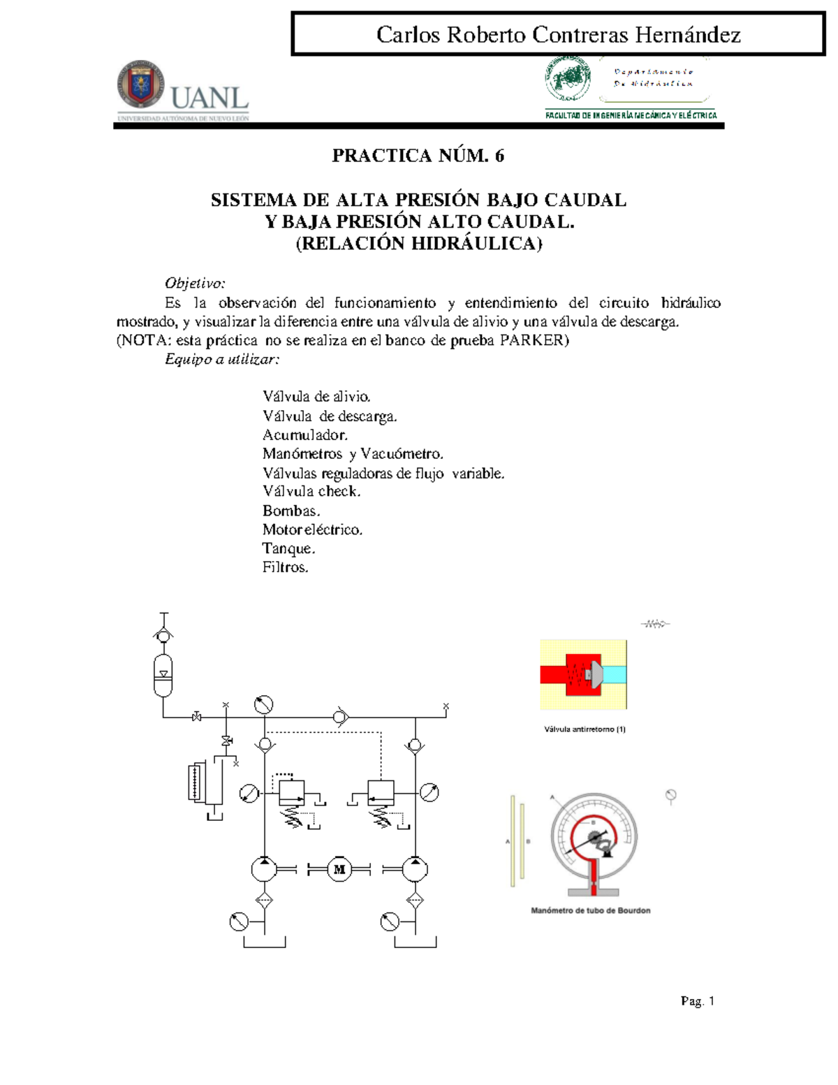 Practica 6 potencia fluida - Pag. 1 PRACTICA NÚM. 6 SISTEMA DE ALTA PRESIÓN BAJO CAUDAL Y BAJA ...