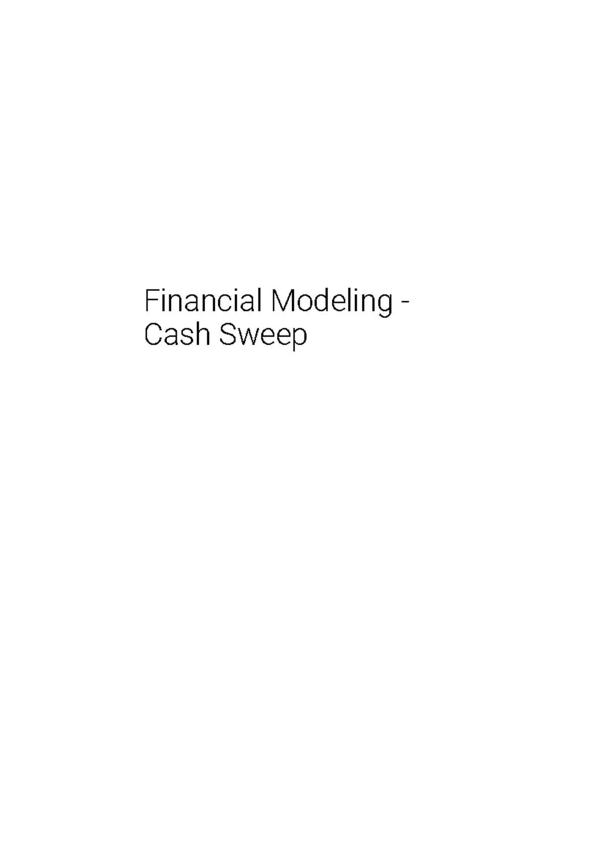 Financial Modeling - Cash Sweep Steps & Definitions (FIN 101) - Studocu