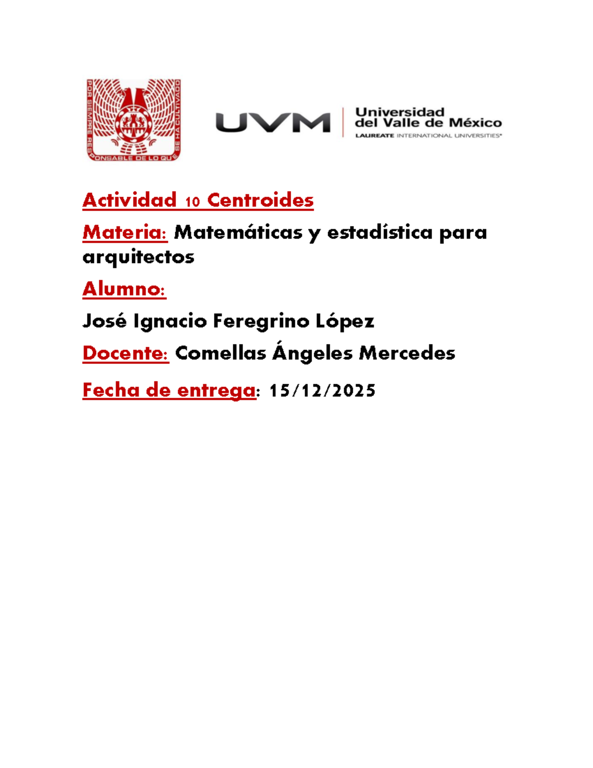 A10 JIFL - Ejercicios sobre Centroides en Matemáticas - Studocu