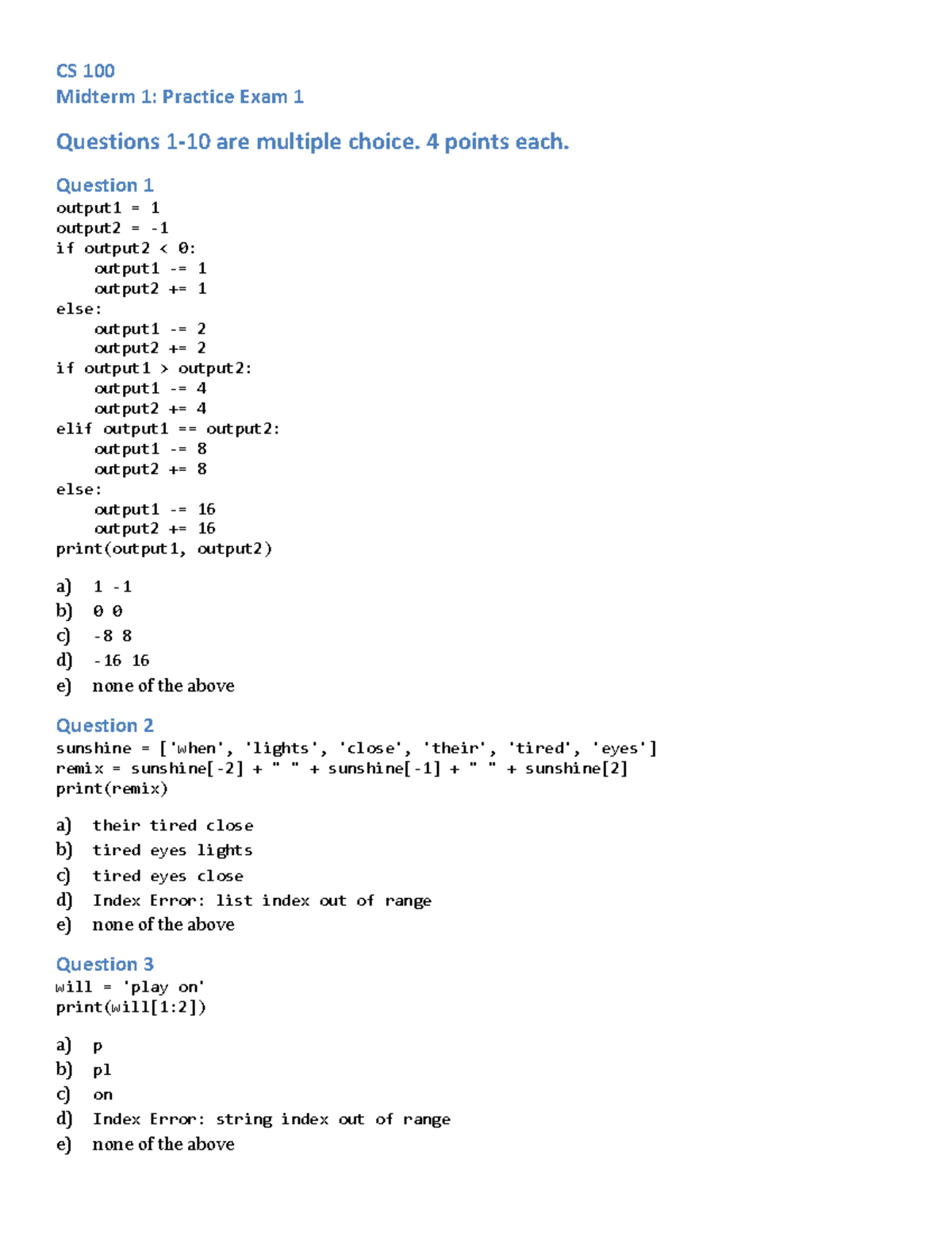 Midterm 1 pe1 - CS 100 Midterm 1: Practice Exam 1 Questions 1-10 are multiple choice. 4 points ...