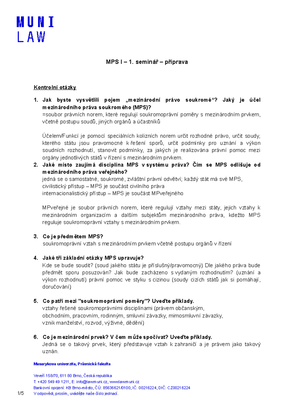 MPS I 1 - nevím, co sem napsat - MPS I – 1. seminář – příprava Kontrolní otázky 1. Jak byste ...