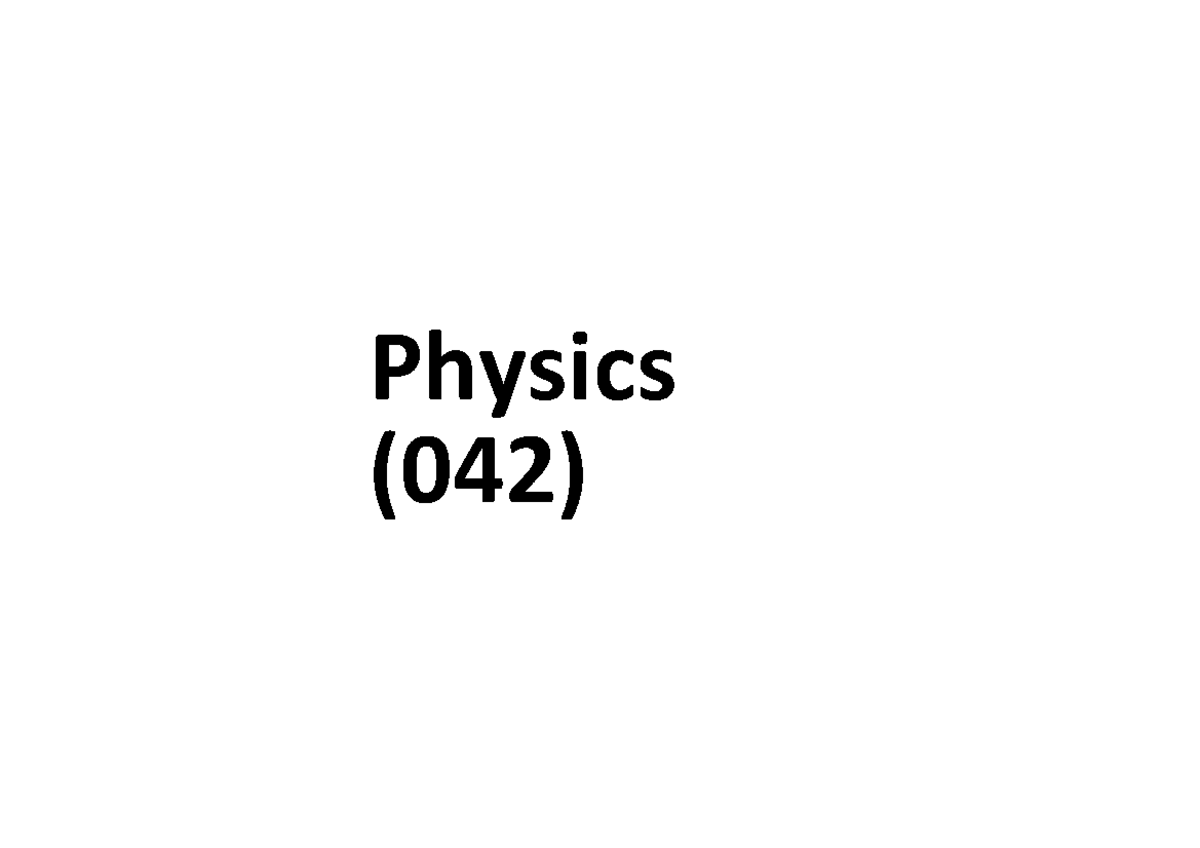Physics (042) Final Exam Notes and Problem Solutions - Studocu