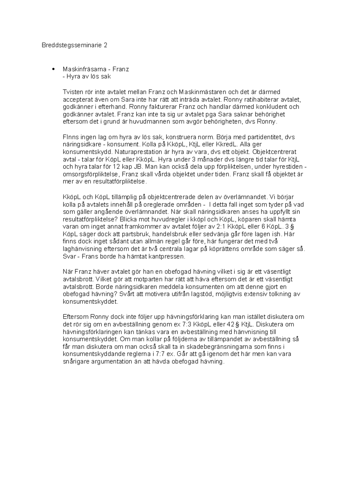 Breddstegsseminarie 2 - Ronny ratihabiterar avtalet, godkänner i ...