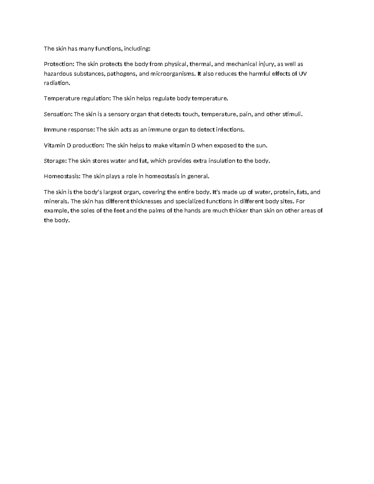 The skin functions - The skin has many functions, including: Protection ...