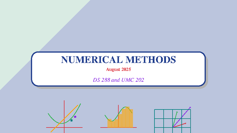 NUMERICAL METHODS DS 288 & UMC 202: Integration & Root Finding Techniques - Studocu