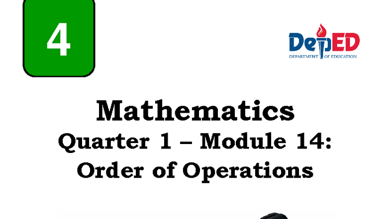 Mathematics 4 Q1 Module 14: Mastering Order of Operations - Studocu