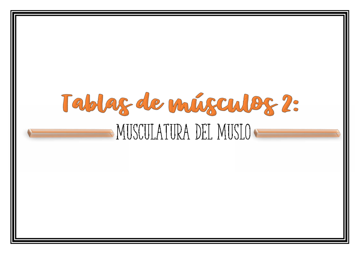 Tablas de Músculos 2: Musculatura del Muslo - 1er Curso Medicina - Studocu