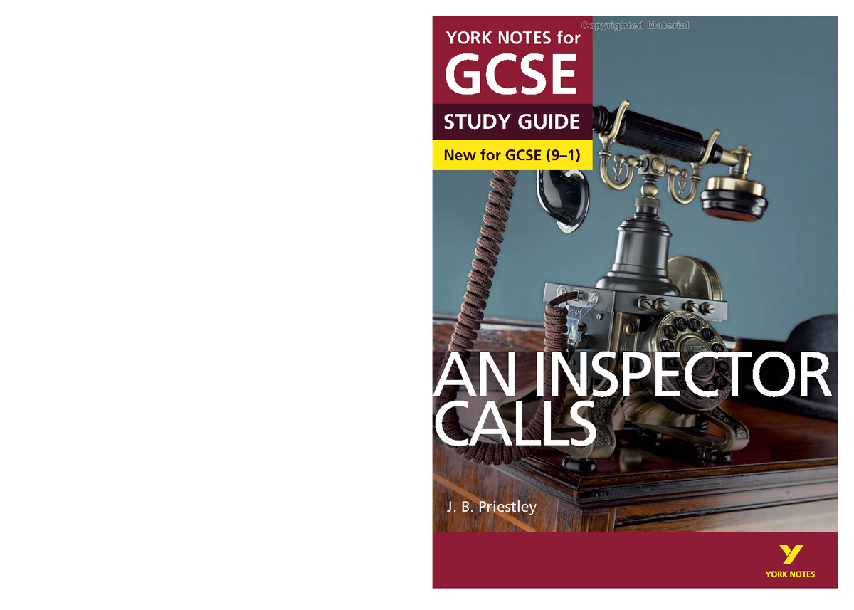 York notes gcse study guide an inspector calls - INSPECTOR J. B ...