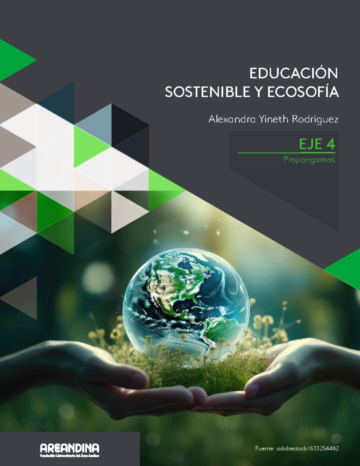 EDUCACIÓN SOSTENIBLE Y ECOSOFÍA: EJE 4 PROPONGAMOS - Studocu