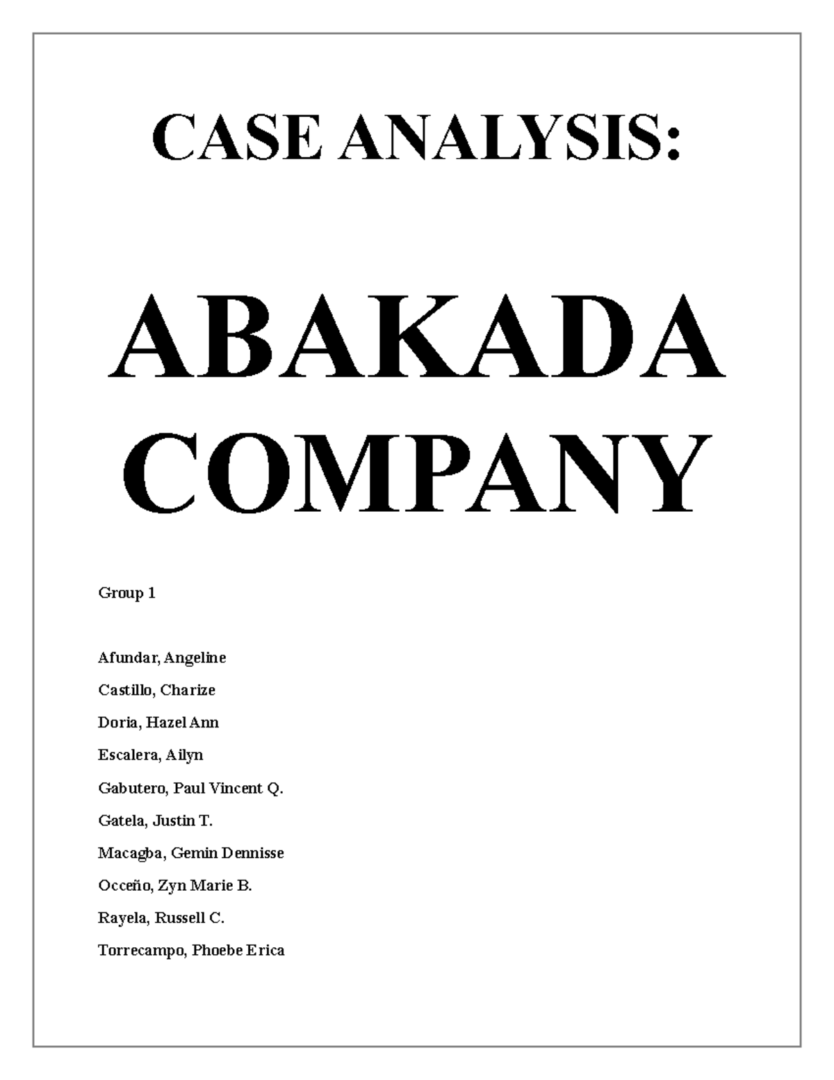 Case analysis final draft - CASE ANALYSIS: ABAKADA COMPANY Group 1 ...