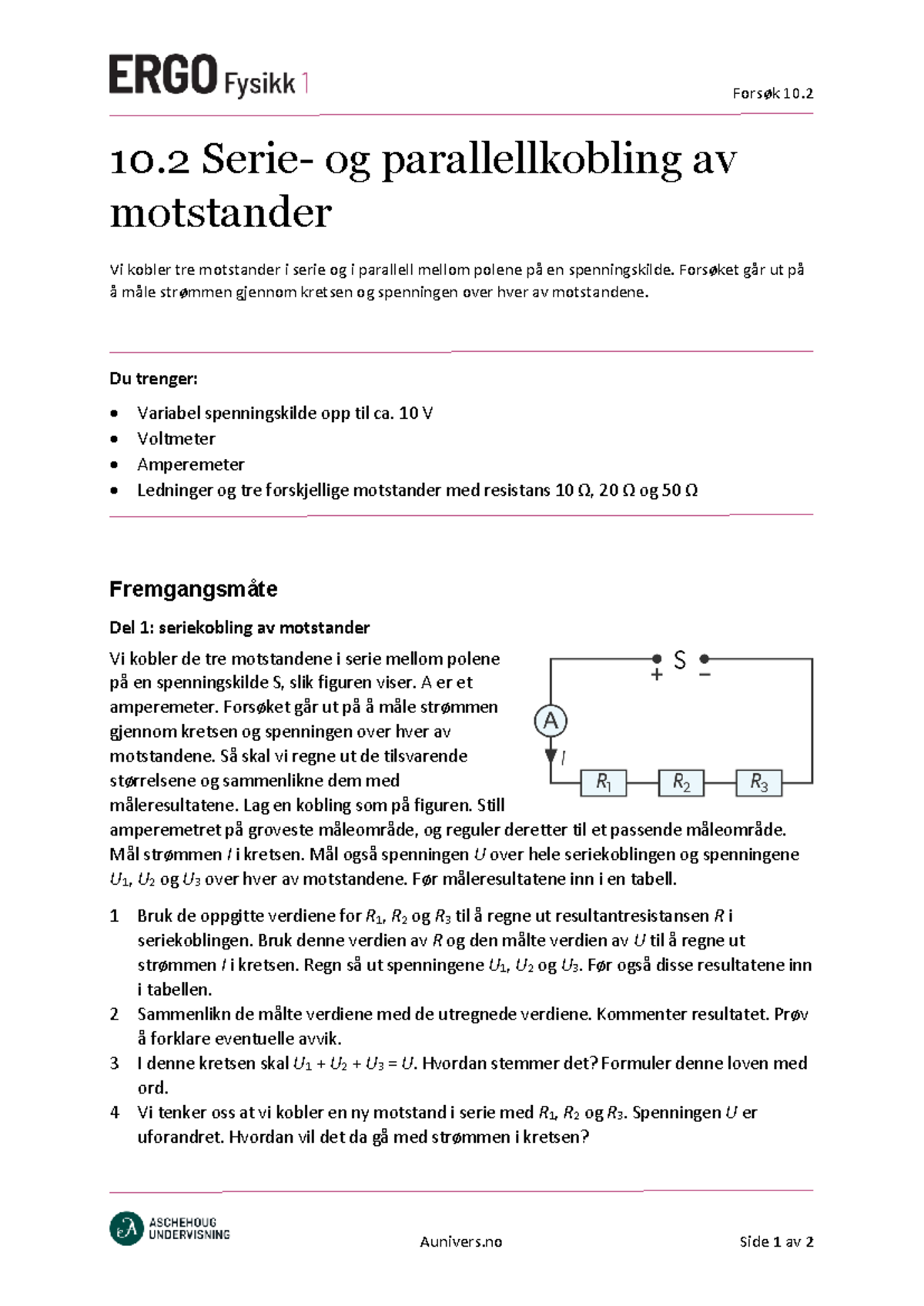 10.2 Serie- og parallellkobling av motstander: Forsøg & Målinger - Studocu
