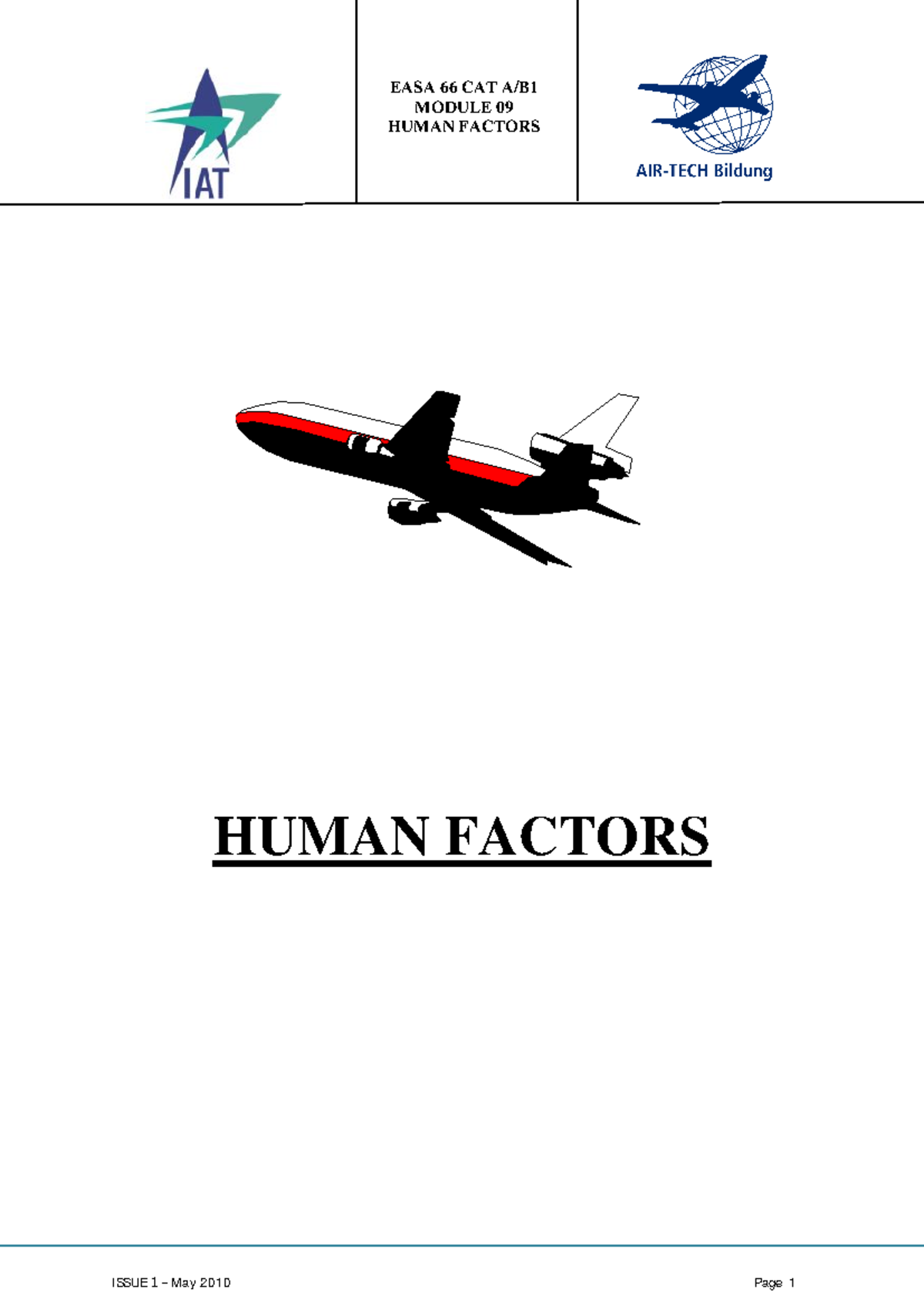 CAT B1 Module 09 Master - good - MODULE 09 HUMAN FACTORS HUMAN FACTORS ...