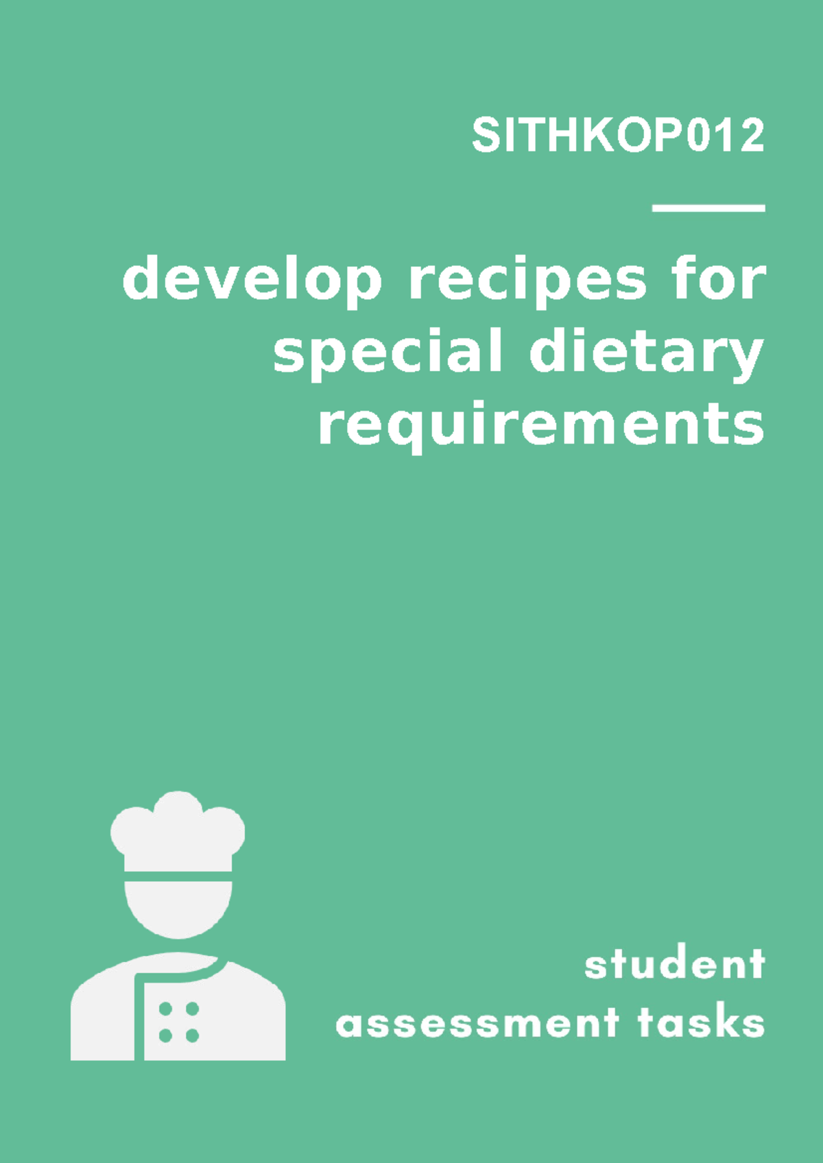 SITHKOP012 Final Assessment for Developing Recipes for Special Diets ...
