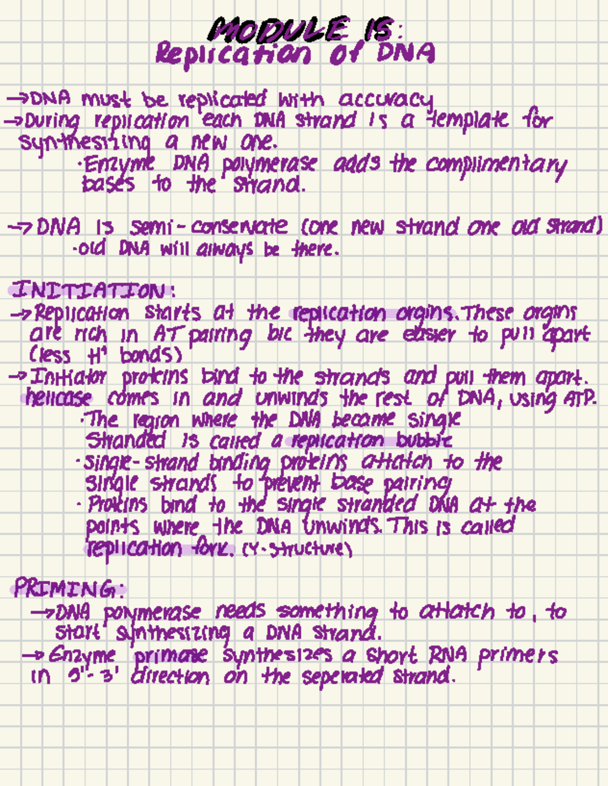 Topic 15 - MODULE IS: Replication of DNA DNA must be replicated with ...