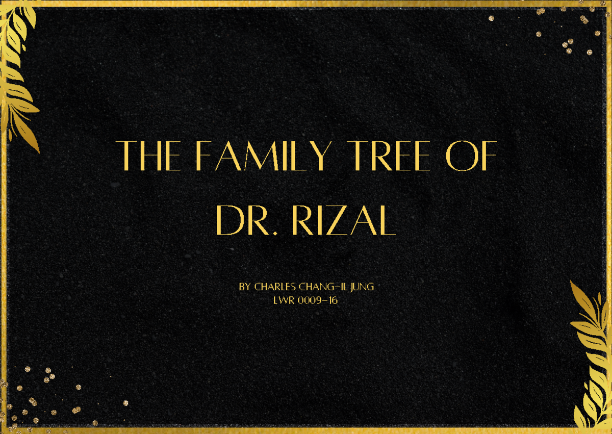 Family Tree of Dr. Jose Rizal (LWR 0009) - Ancestral Overview - Studocu
