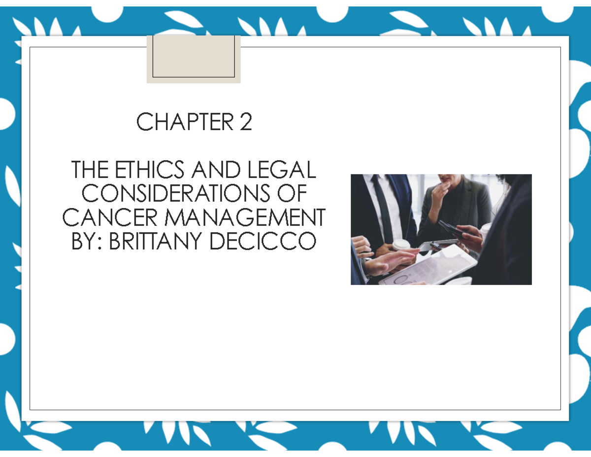 Ethics and Legal Considerations in Cancer Management (RAD 301) - Studocu