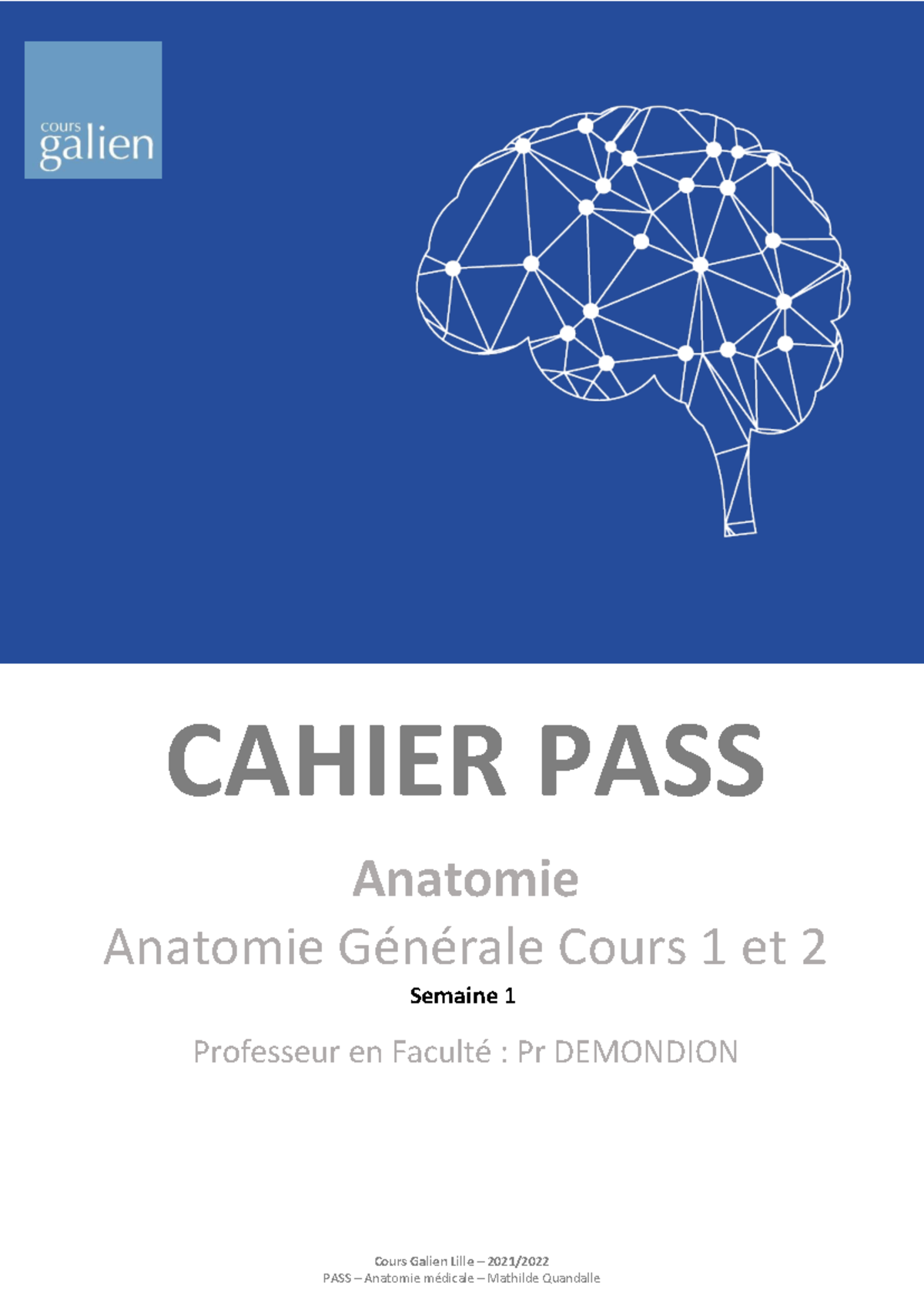 Cahier Galien Lille PASS Anatomie Générale Cours 1 et 2 Semaine 1 - Studocu