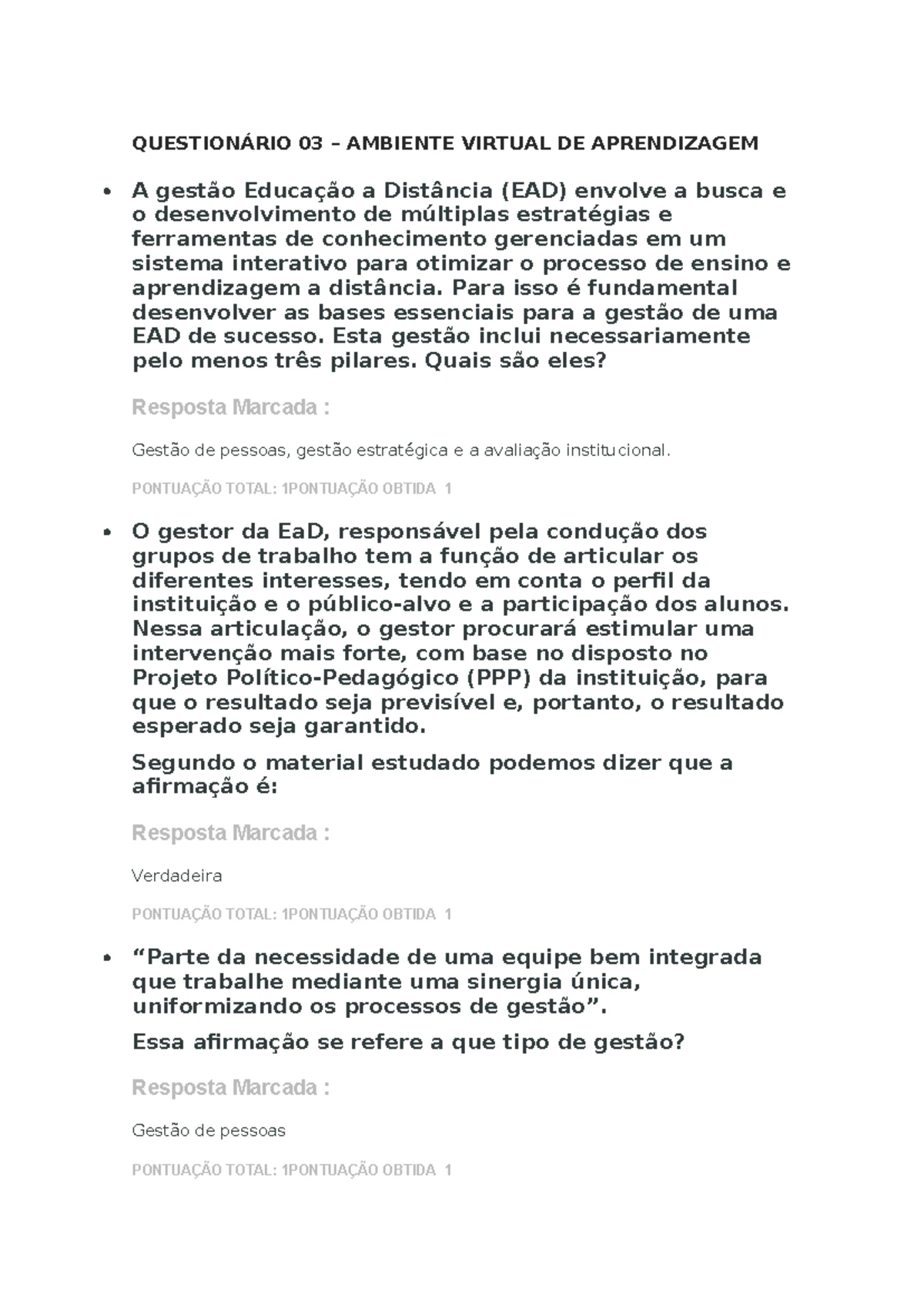 Questionário 01 - QUESTIONÁRIO - QUESTIONÁRIO 01 – AMBIENTE VIRTUAL DE APRENDIZAGEM Sobre esse ...