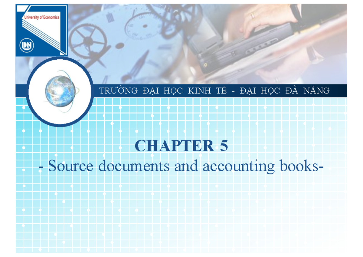 Chapter 5 - Source documents and accounting books - LOG O TRƯỜNG ĐẠI ...