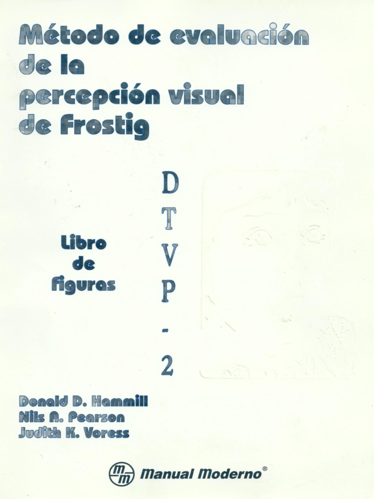 Método de Evaluación de la Percepción Visual de Frostig - Segunda ...