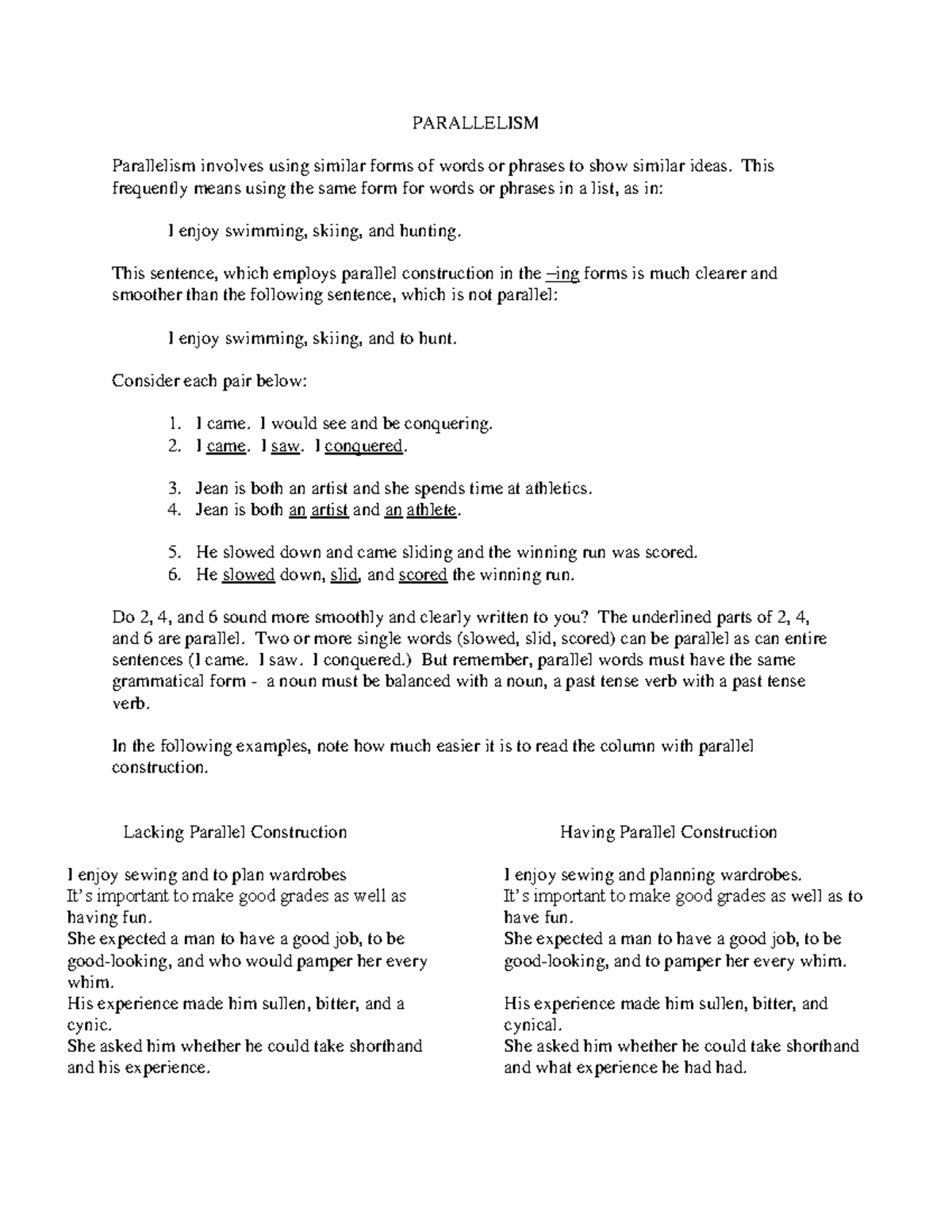 Parallelism - PARALLELISM Parallelism involves using similar forms of ...