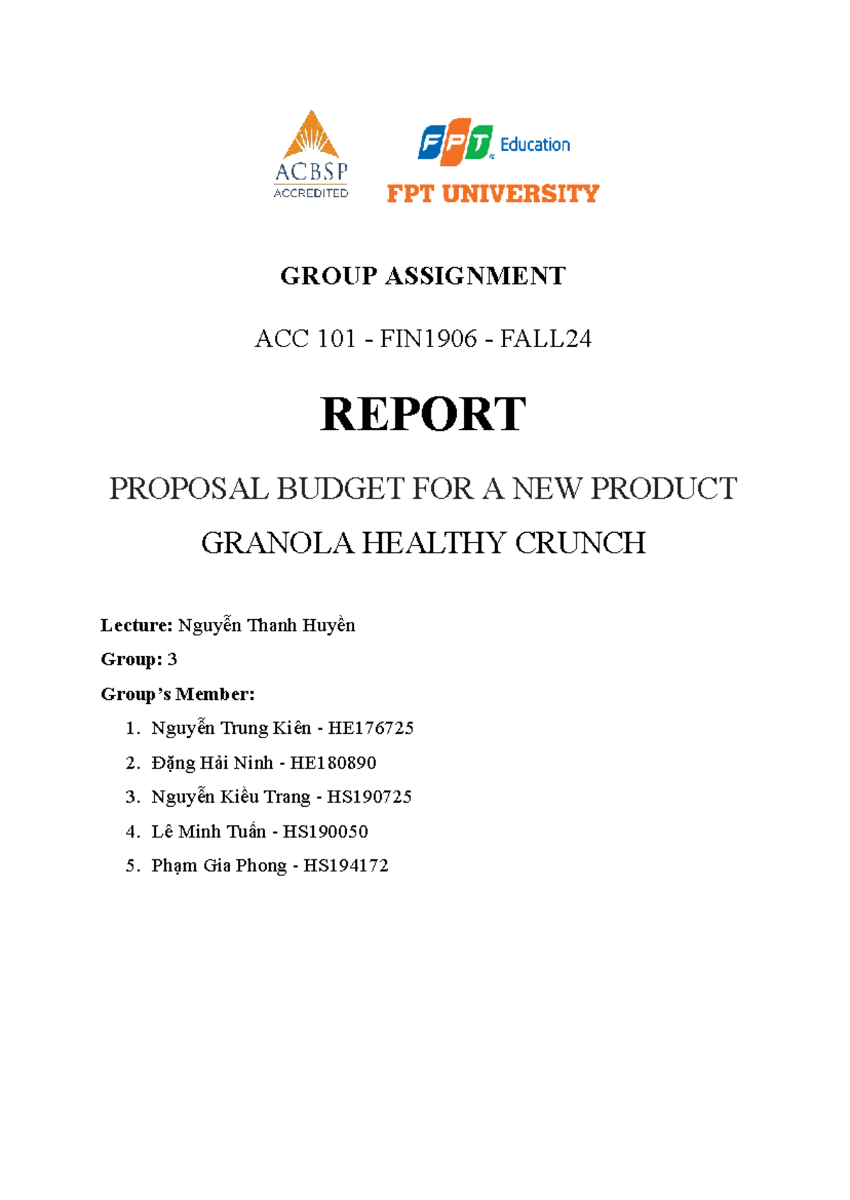 ACC 101 FIN1906 Fall 2024 Group Report: Budget Proposal for Granola ...