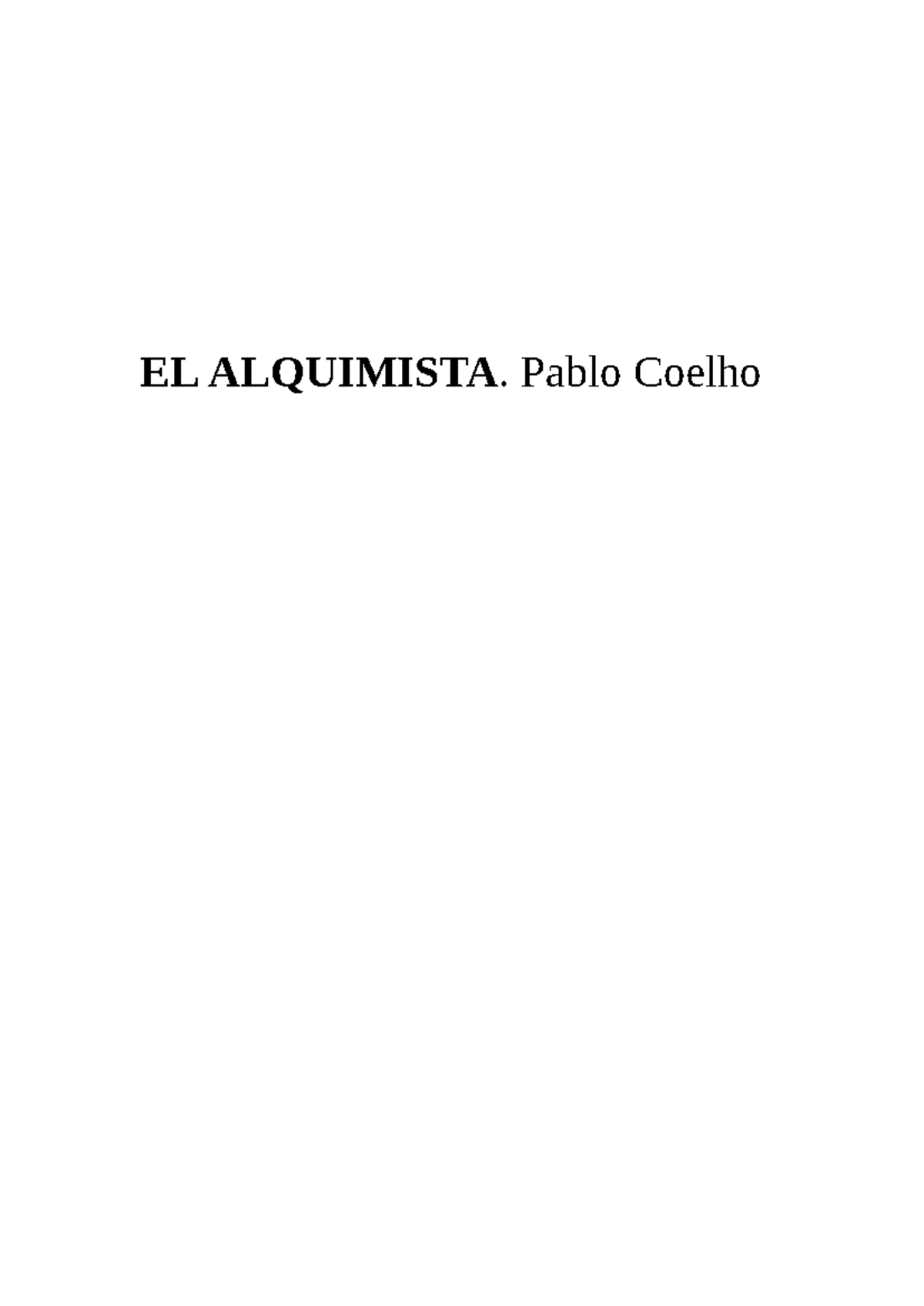El alquimista - LECTURA - EL ALQUIMISTA . Pablo Coelho PREFACIO Es ...