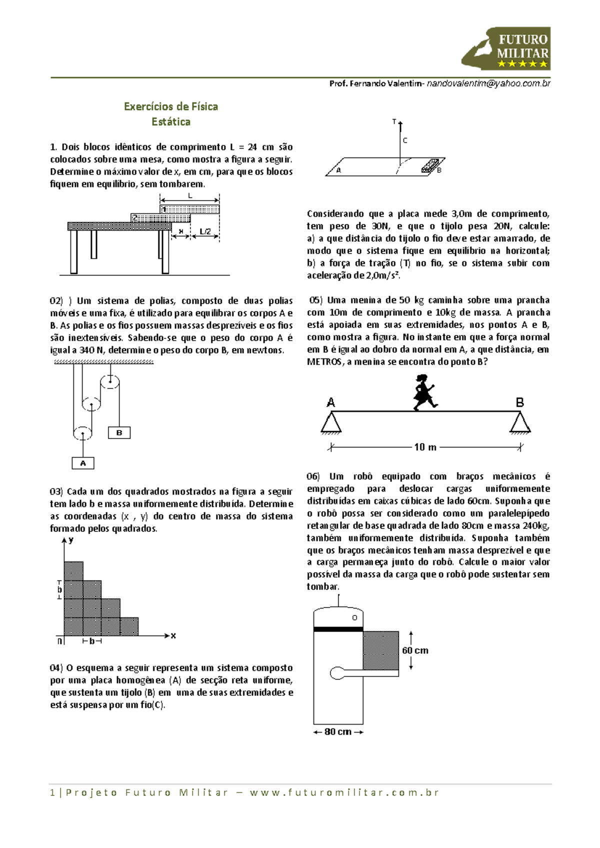 Estatica estatica dos corpos extensos exercicios ita - Exercícios de ...