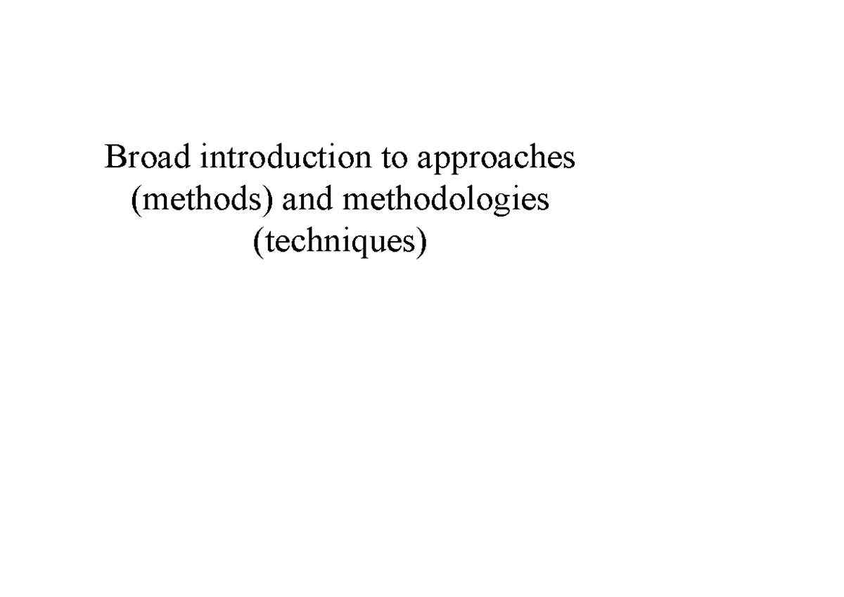 Approaches and methods - Broad introduction to approaches (methods) and ...