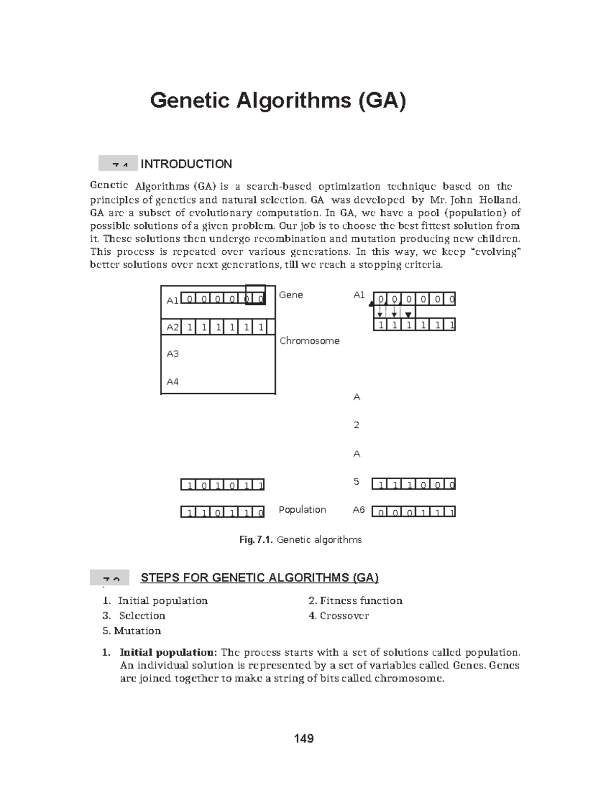 Genetic Algorithms - GA was developed by Mr. John Holland. GA are a ...