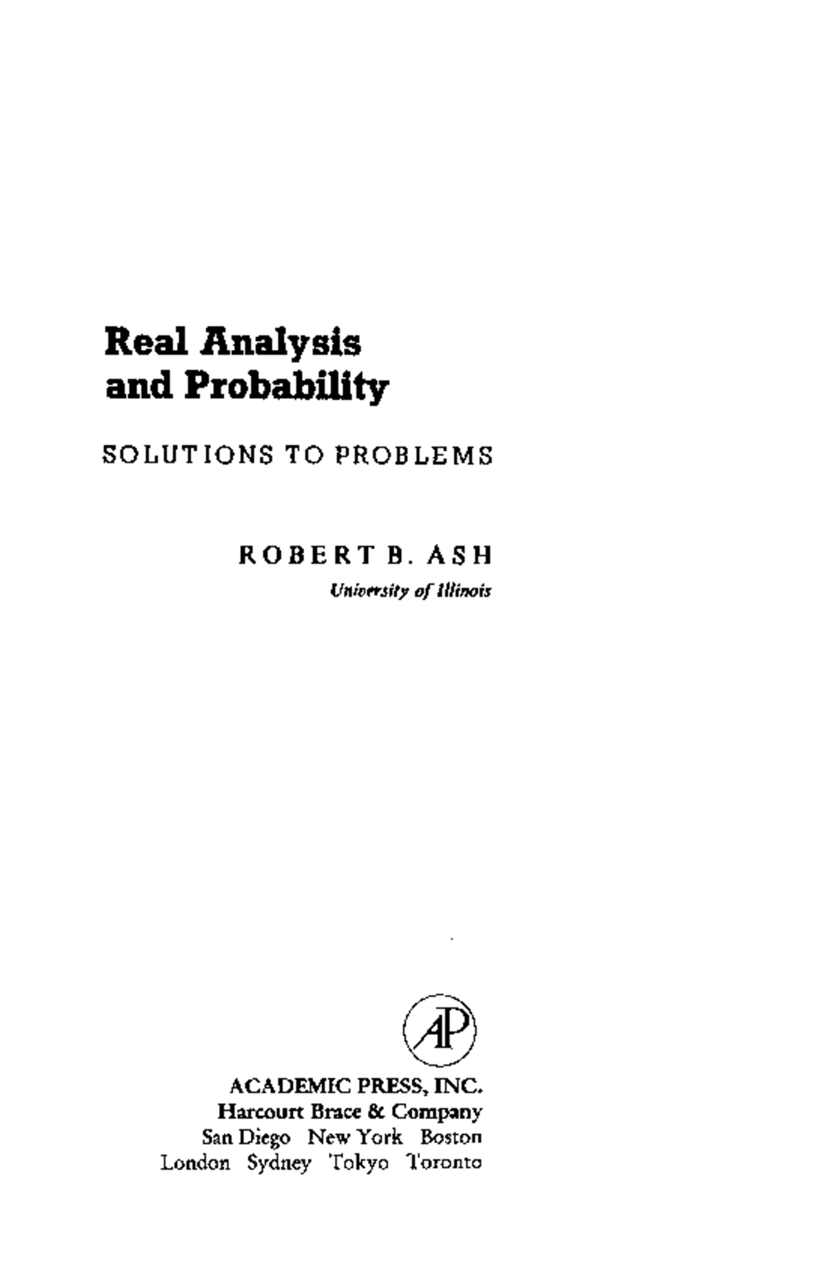 Real Analysis and Probability: Solutions to Problems (R. P. Ash) - Studocu