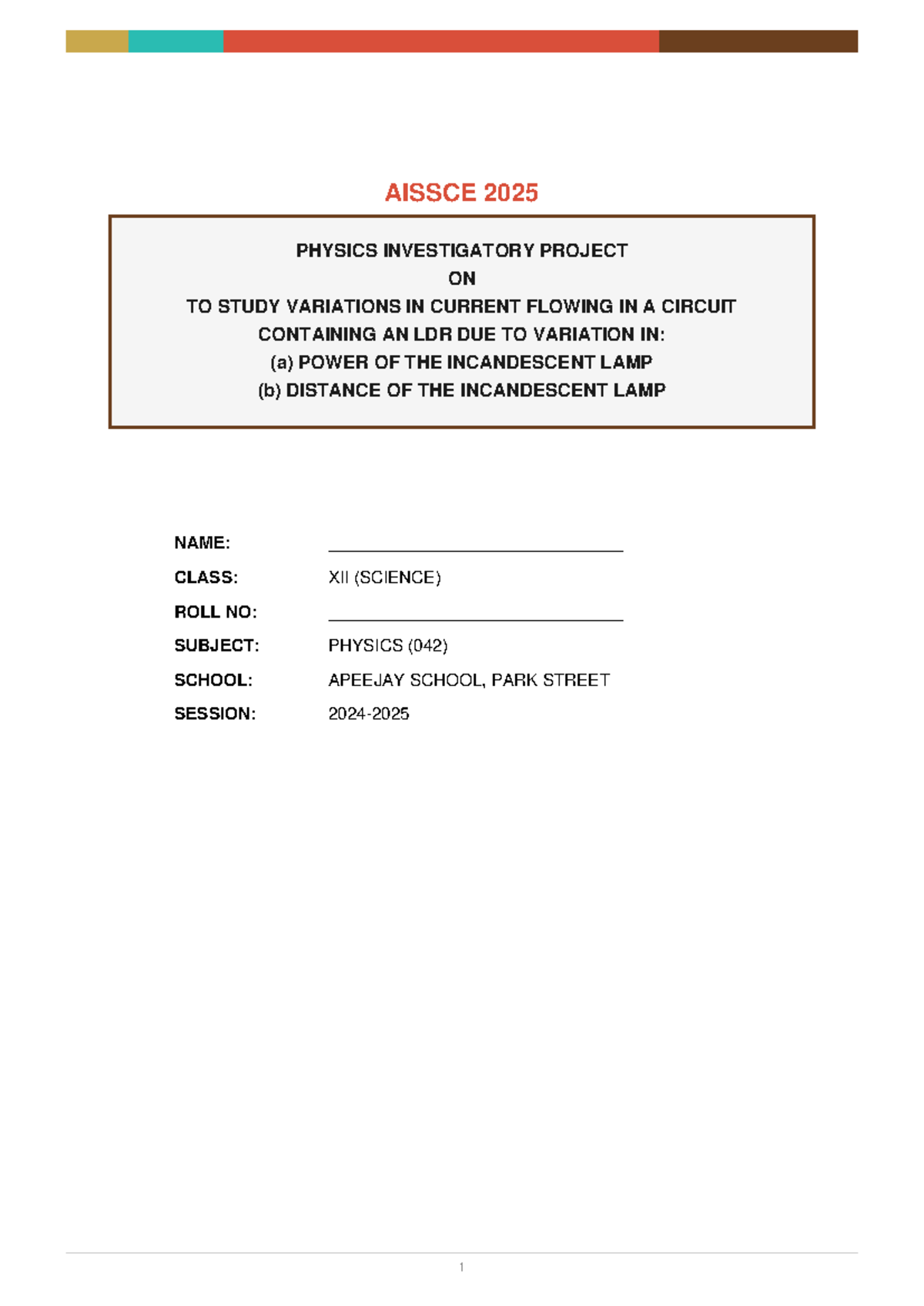 AISSCE 2025 PHYSICS INVESTIGATORY PROJECT ON LDR CURRENT VARIATIONS ...