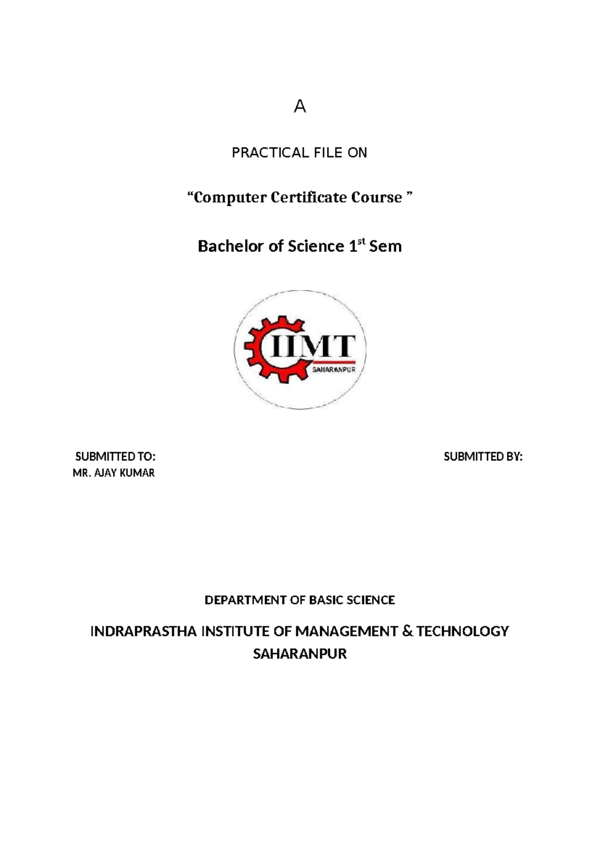 Computer Certificate Course Practical File - B.Sc 1st Sem - Studocu