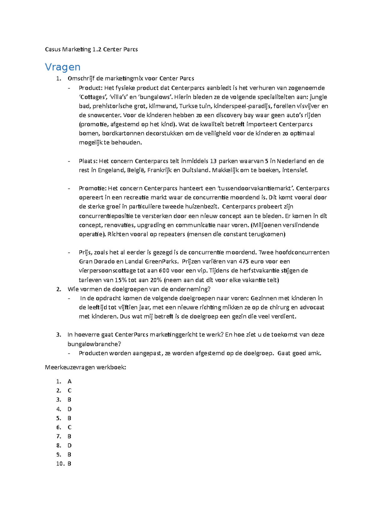Casus Marketing les 3 week 2 - Casus Marketing 1 Center Parcs Vragen Omschrijf de marketingmix ...