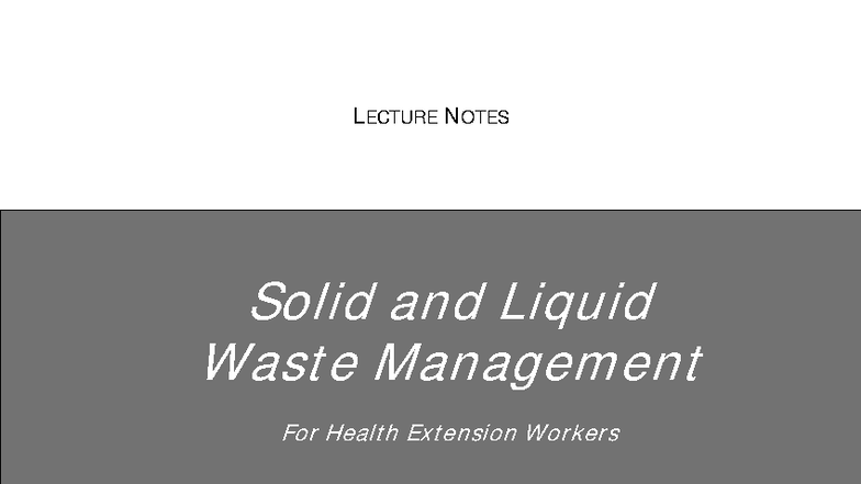 LECTURE NOTES: Solid and Liquid Waste Management for Health Extension ...