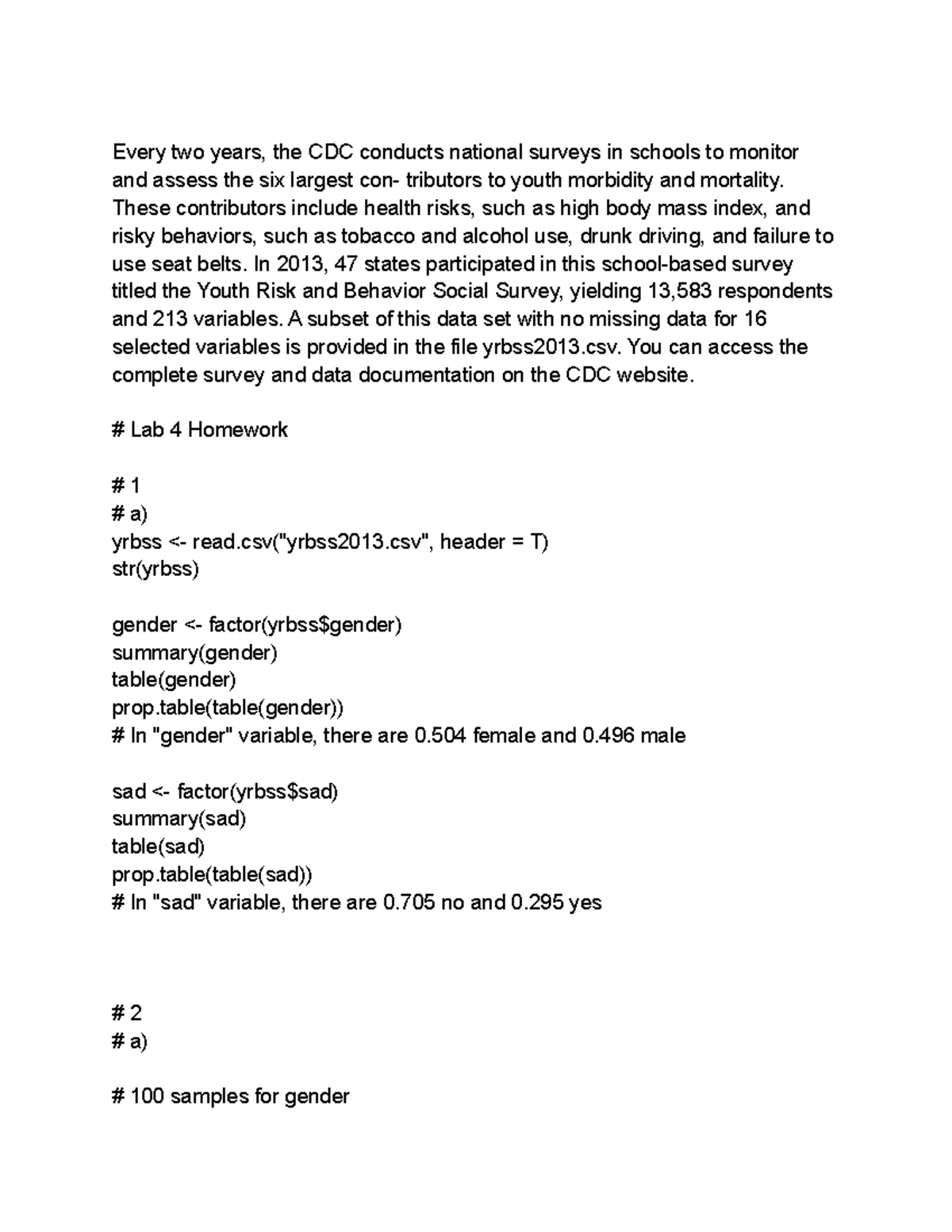LAB4 - Homework assignment - Every two years, the CDC conducts national surveys in schools to ...