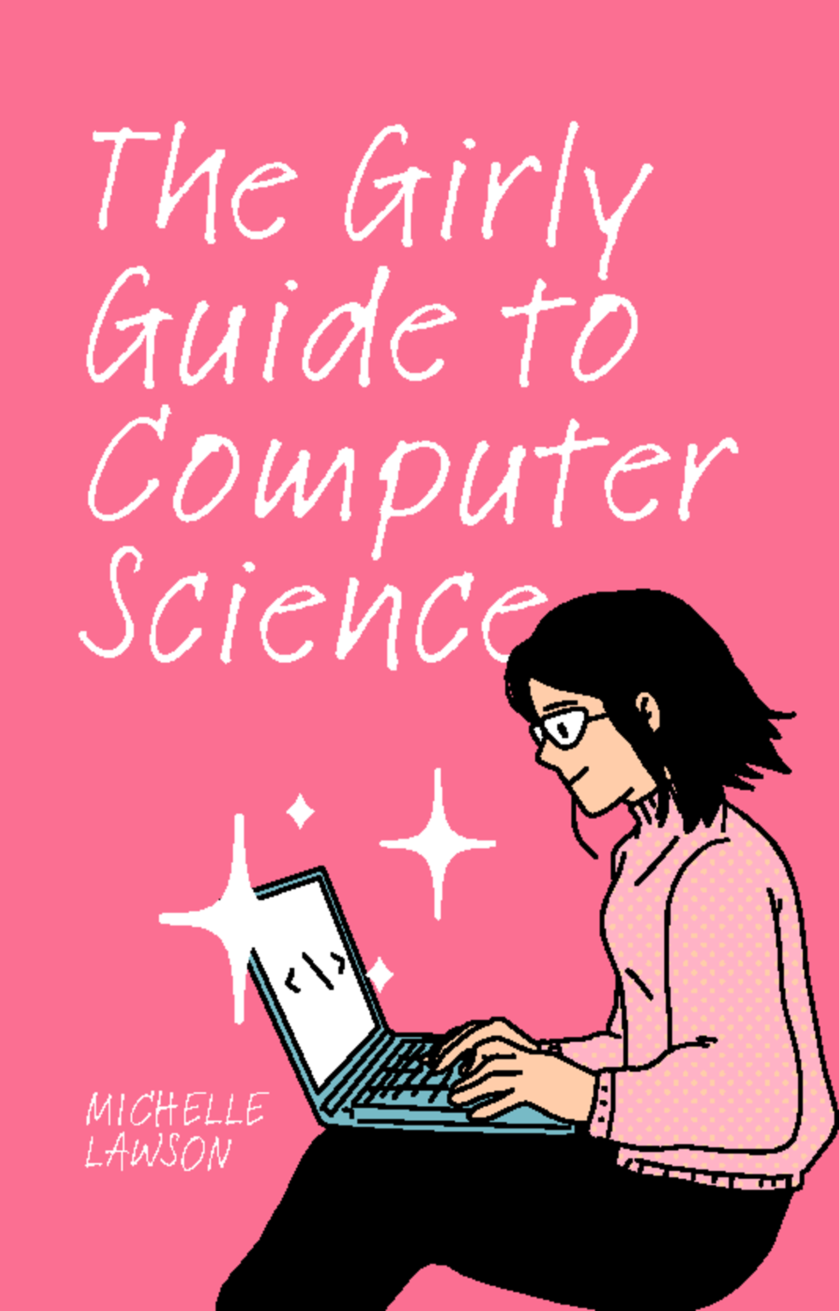 The Girly Guide to CS: Empowering Women in Computer Science - Studocu