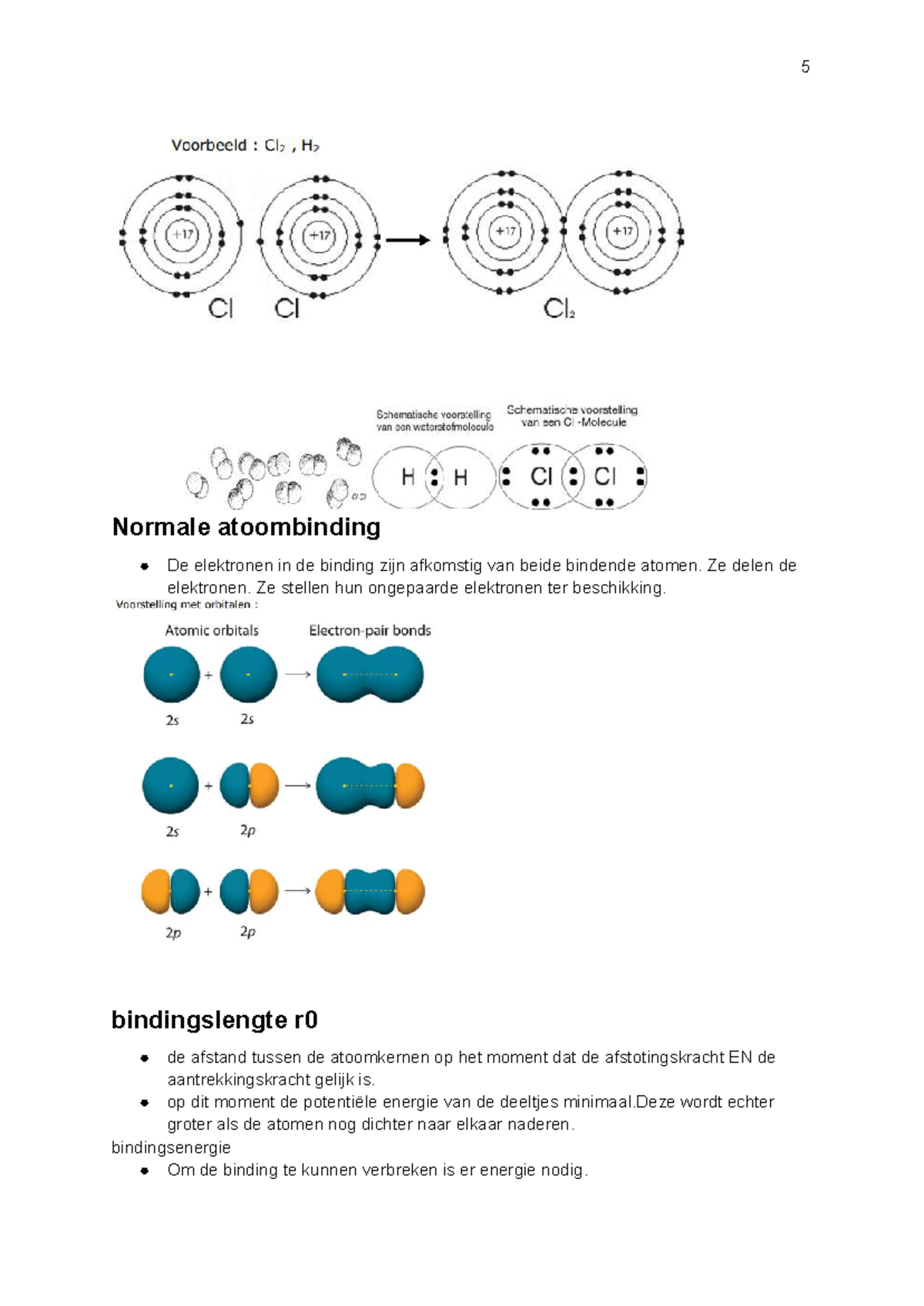 Chemie samenvatting 5 - 5 Normale atoombinding De elektronen in de ...