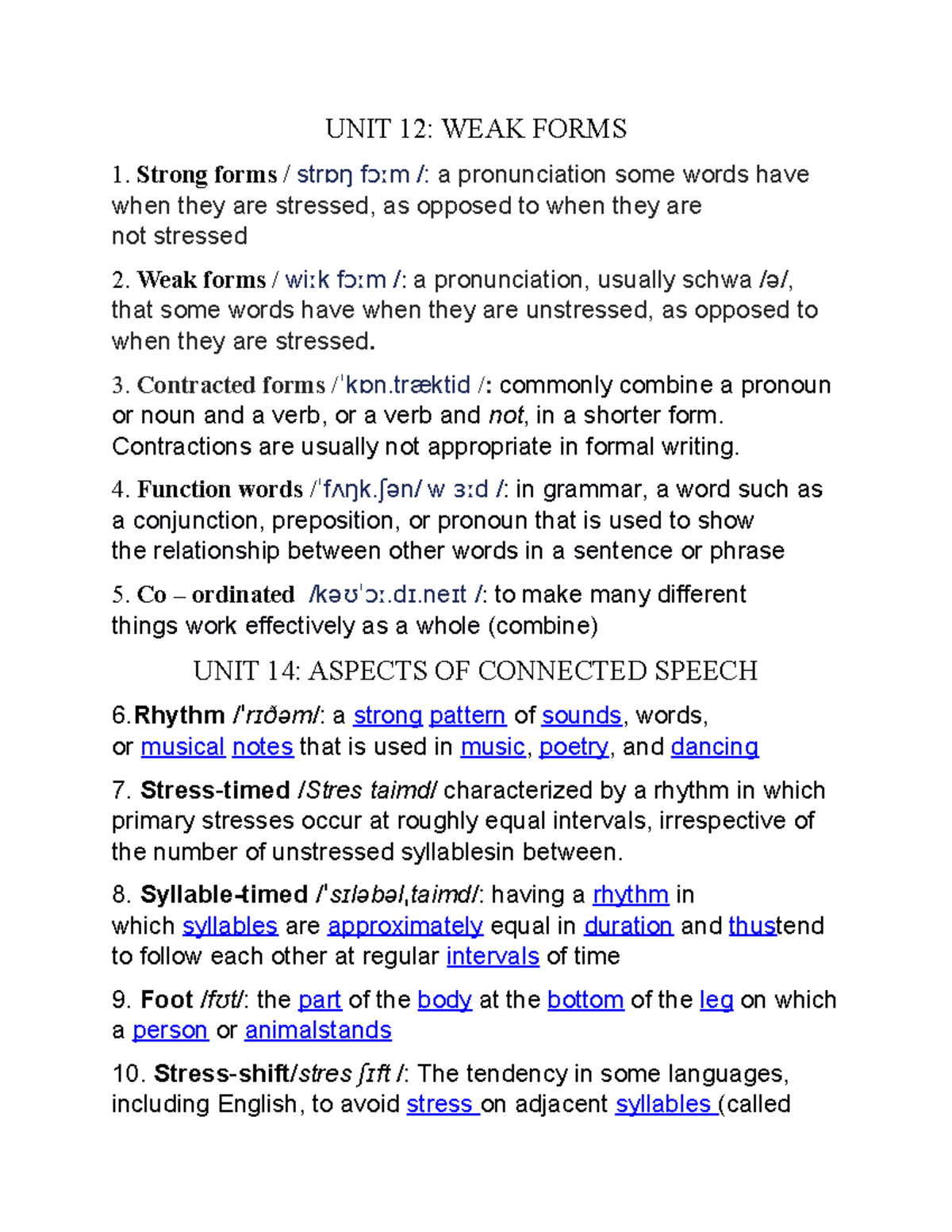 Group 10 - Unit 12 - 14 - anything - UNIT 12: WEAK FORMS Strong forms / str ɒŋ f ɔːm /: a - Studocu