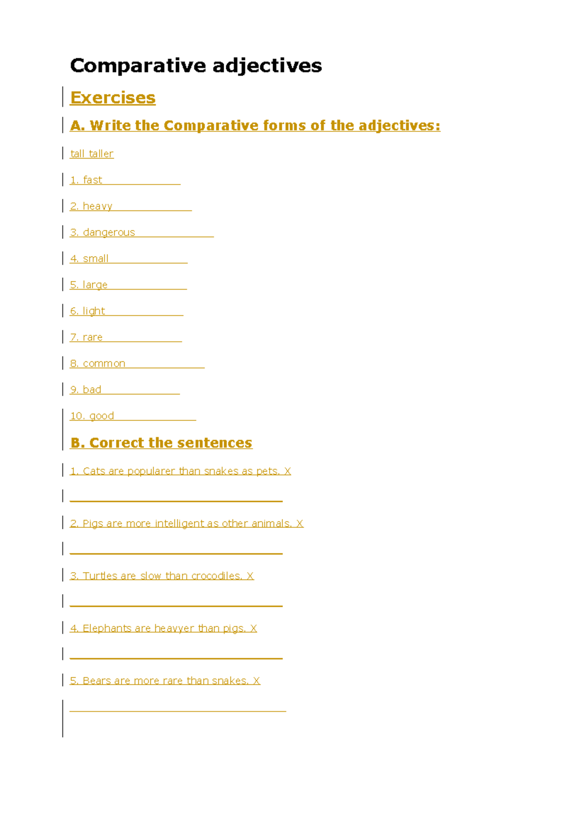 Comparativeadjectives 2 - Comparative adjectives Exercises A. Write the ...
