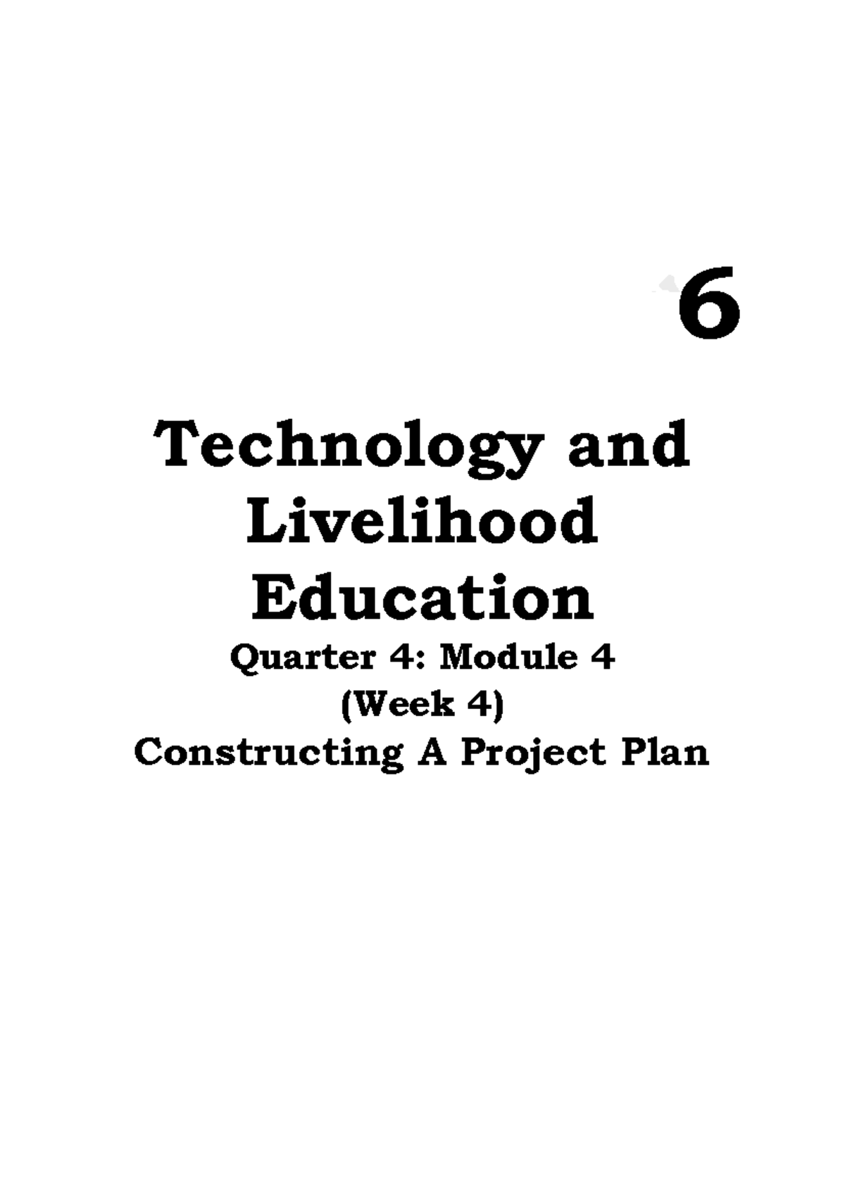 TLE6 Q4M4: Project Plan Construction Guide for Week 4 - Studocu